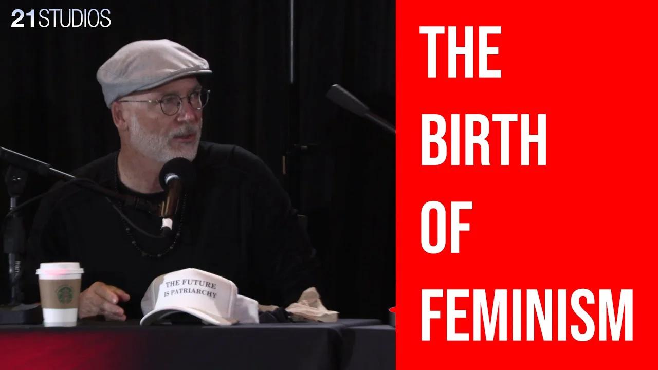 The True Origin of Feminism
