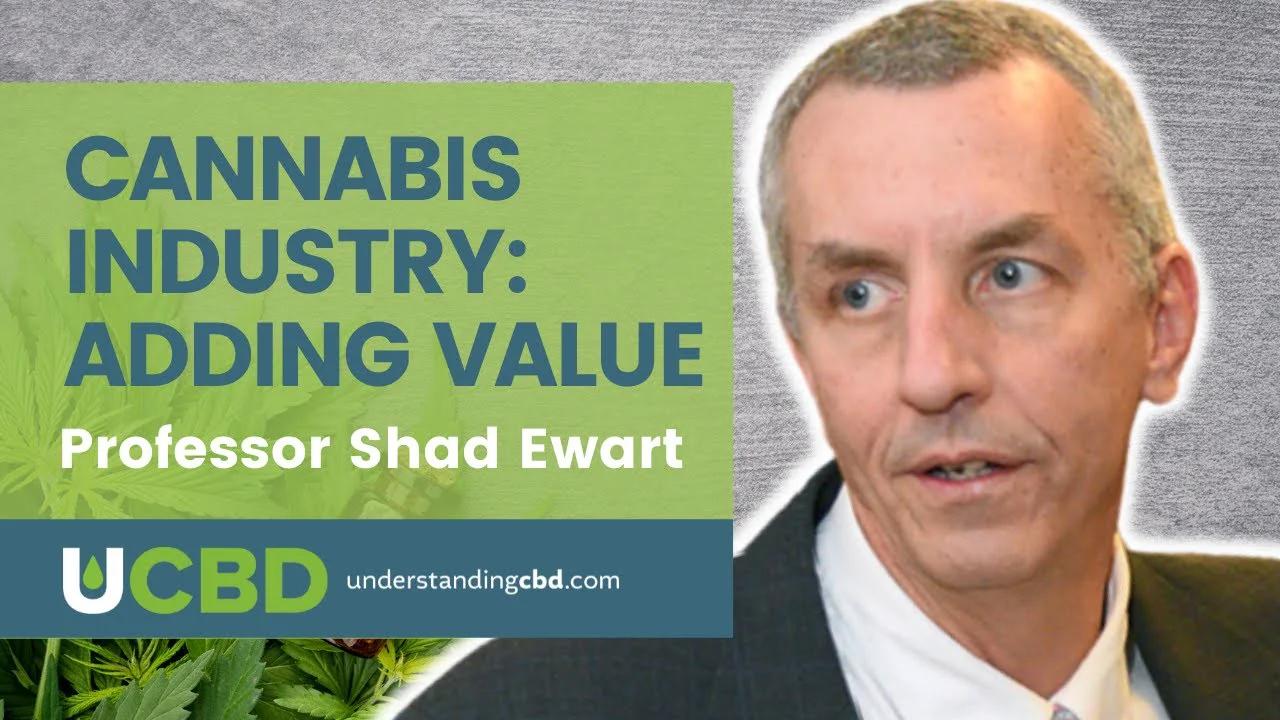 Cannabis Industry: Adding Value - Episode 61