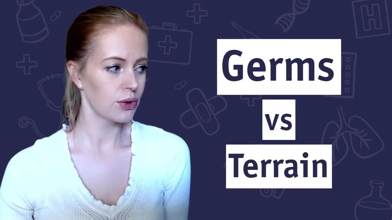 Germ Theory vs Terrain Theory Germ Theory vs Terrain Theory