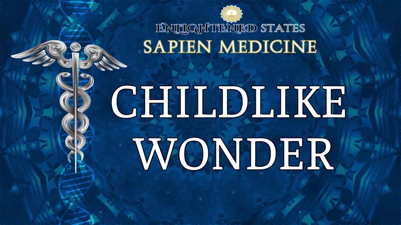 Childlike Wonder (Revamp Excitement in Life)