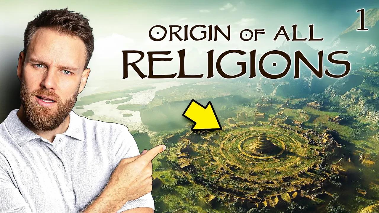 The Untold Origins of All Religions | Part 1: Tracing the First Gods of ...