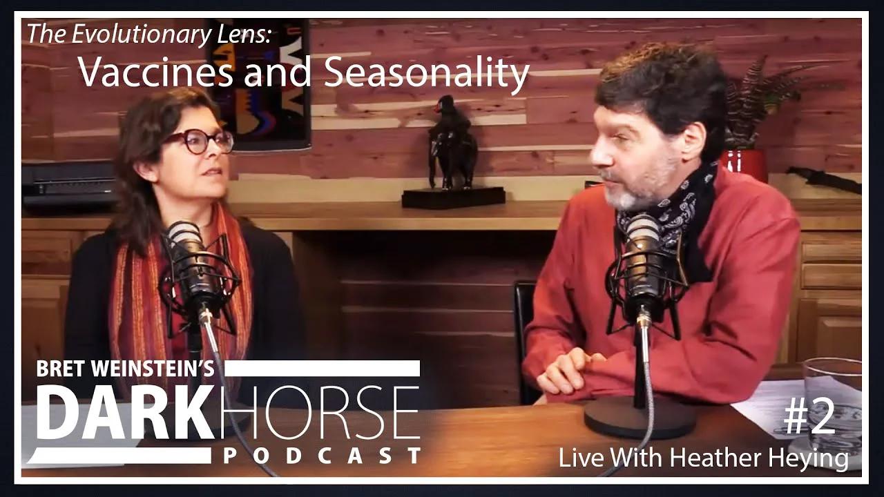 Bret and Heather 2nd Live Stream: Vaccines and Seasonality - DarkHorse ...
