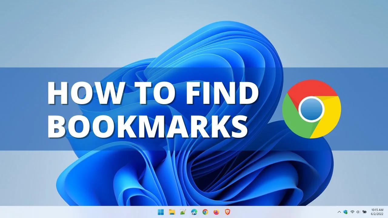 How to find Google Chrome bookmarks in File Explorer