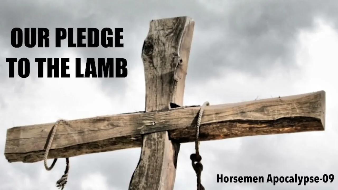 HAVE YOU MADE YOUR--PLEDGE OF ALLEGIANCE TO THE LAMB? HAVE YOU MADE YOUR--PLEDGE OF ALLEGIANCE TO THE LAMB?