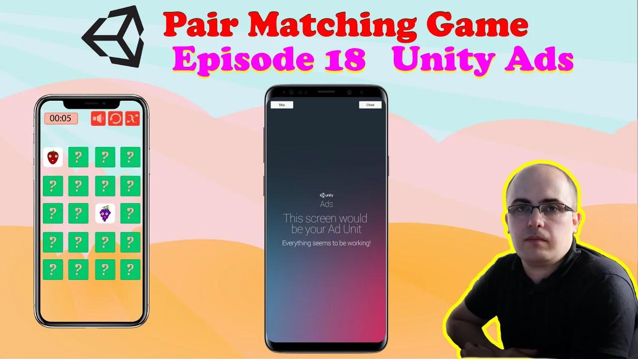 Pair Matching Game - Unity Tutorial (Episode 18) Unity Ads Integration