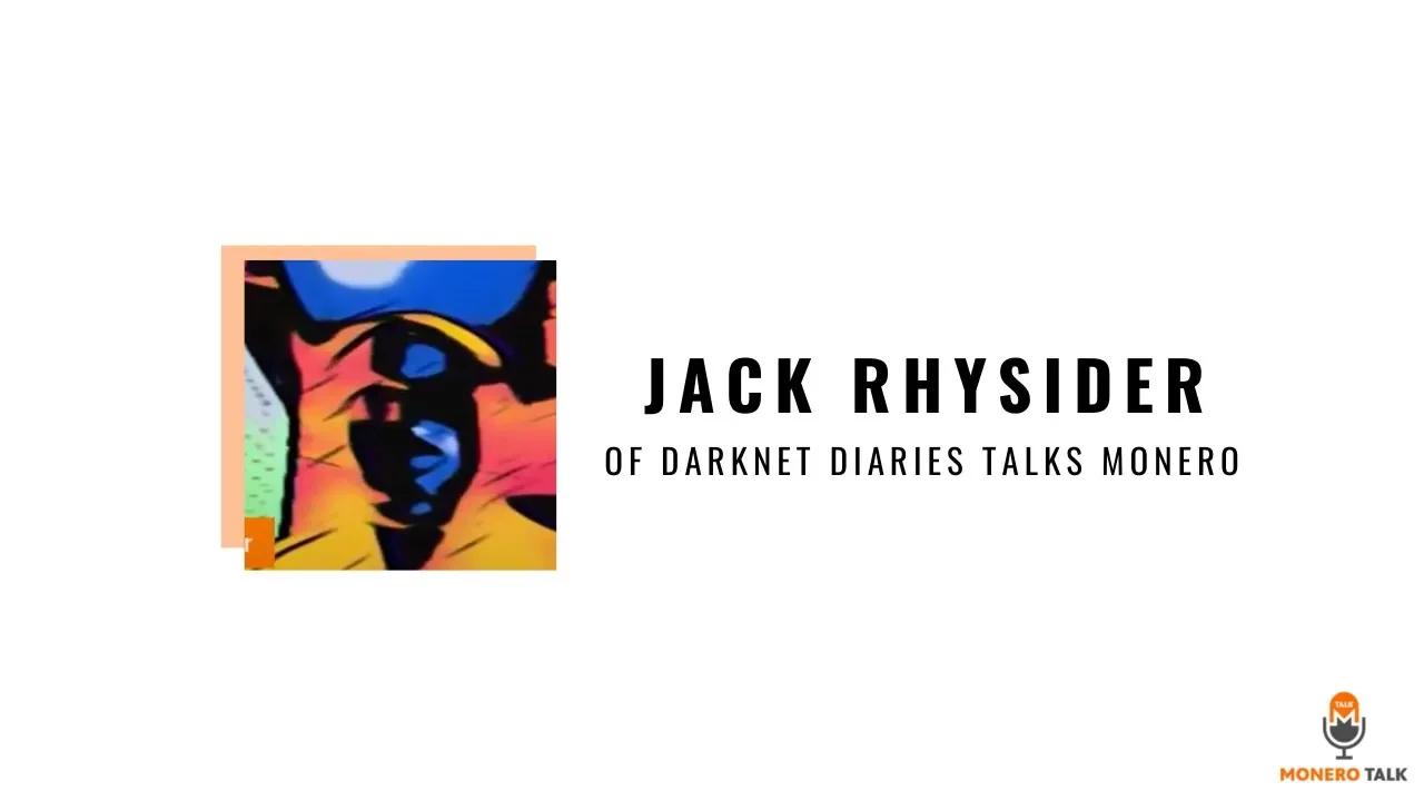 Jack Rhysider of Darknet Diaries Talks Monero