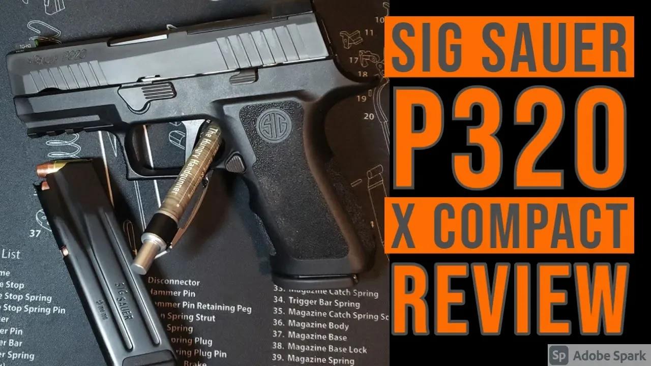 Sig Sauer P320 X Compact Review