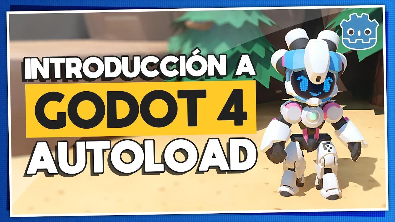 📣 Introducción a GODOT 4 #5 - Qué son los AUTOLOAD o SINGLETON y cómo usarlos | Game Dev