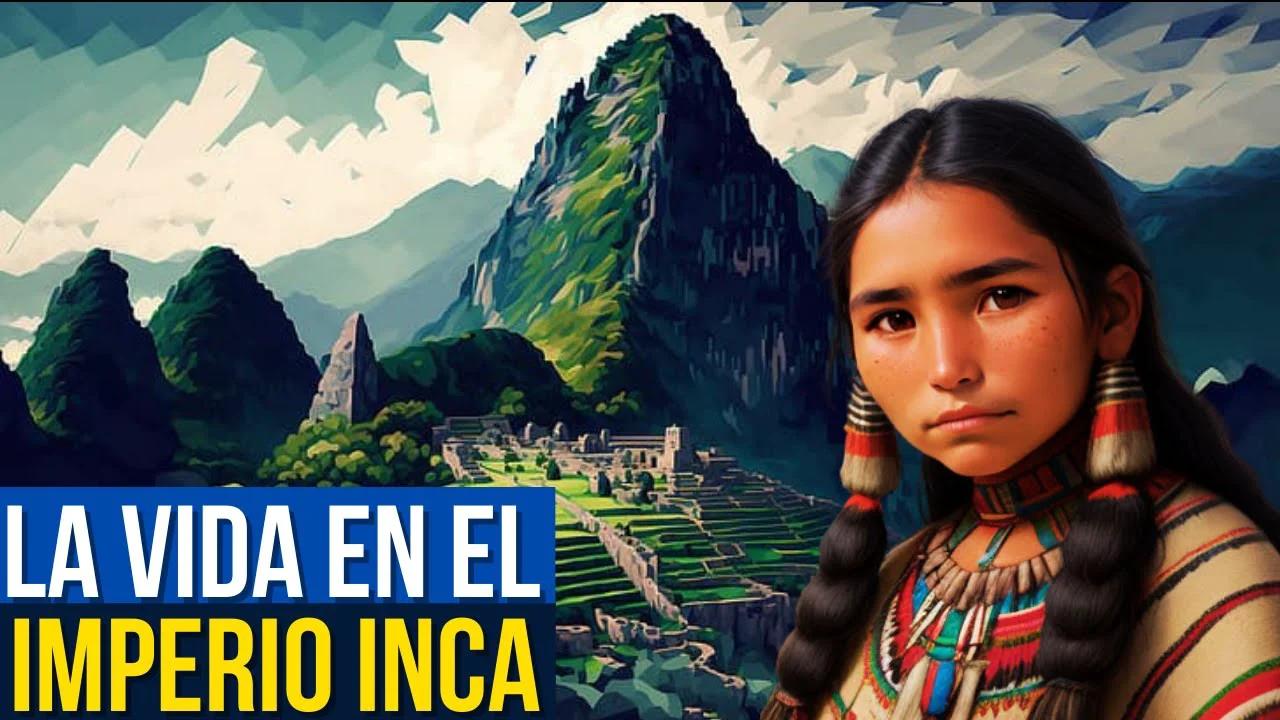 LA VIDA EN EL IMPERIO INCA: Historia, sociedad, momias y más.
