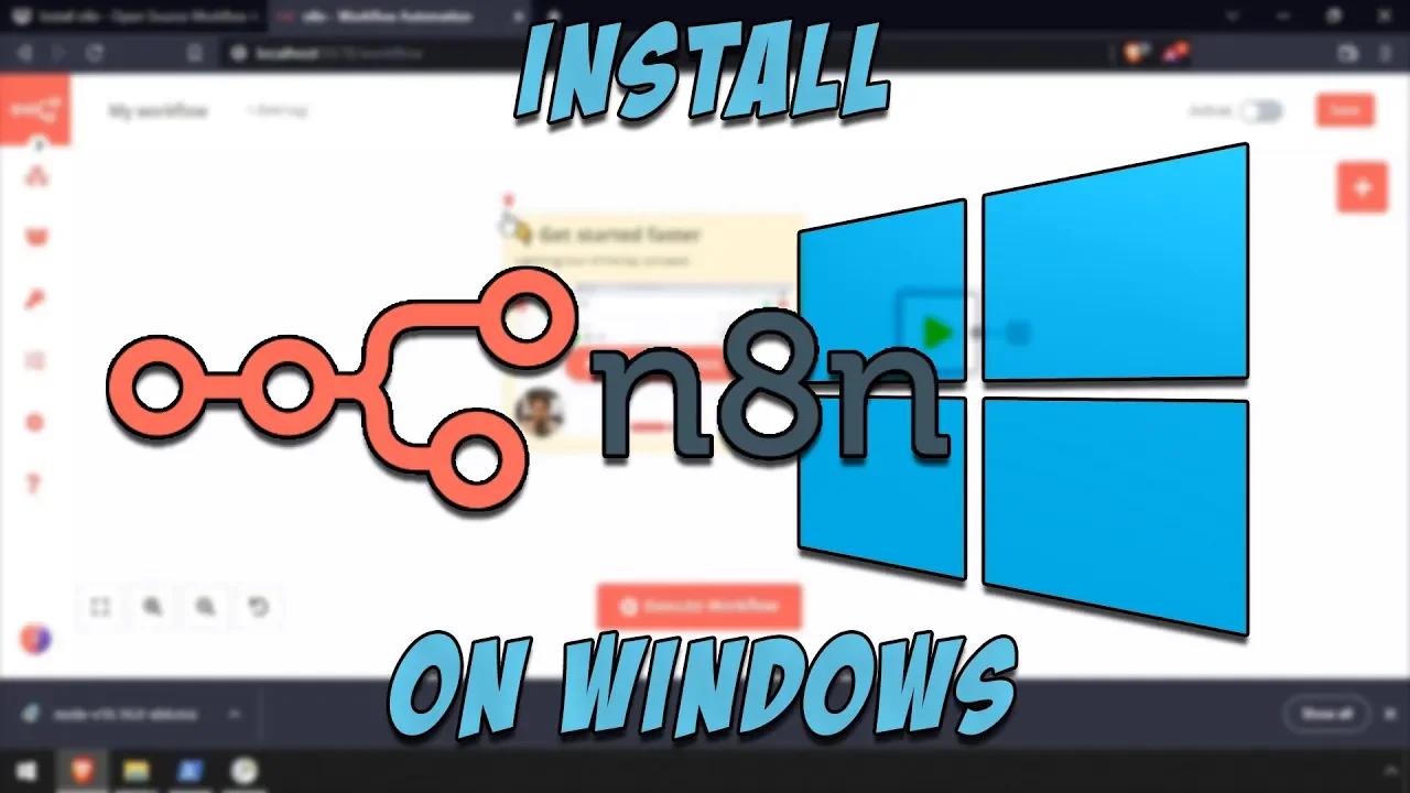Install N8n Open Source Workflow Automation On Windows