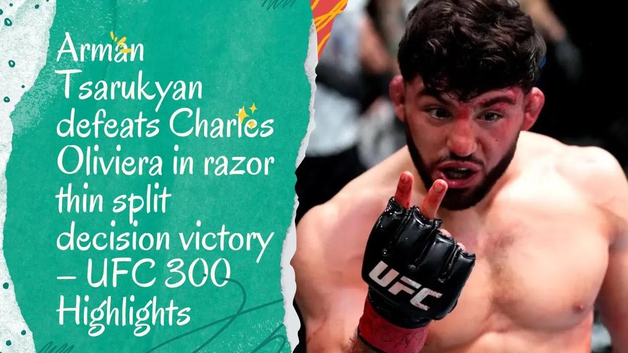 Arman Tsarukyan vs Charles Oliveira - UFC 300 Fight Highlights@ESPNMMA