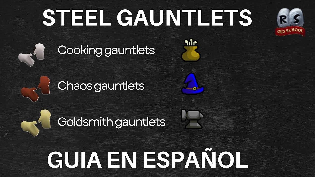 OSRS STEEL GAUNTLETS GUIA 2024 OLD SCHOOL RUNESCAPE