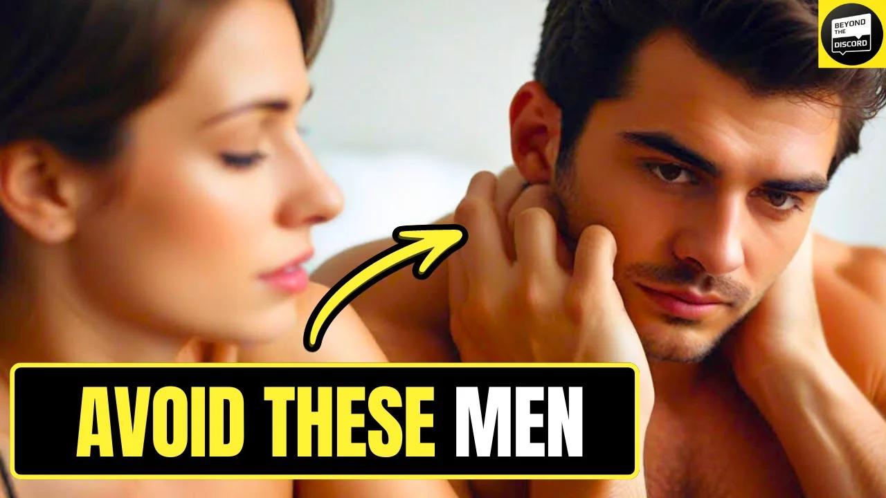 7 Types of Men You Should Not Marry (Or Date)