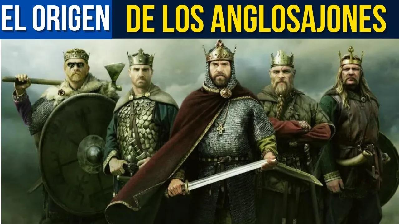 ¿QUIÉNES ERAN LOS ANGLOSAJONES?
