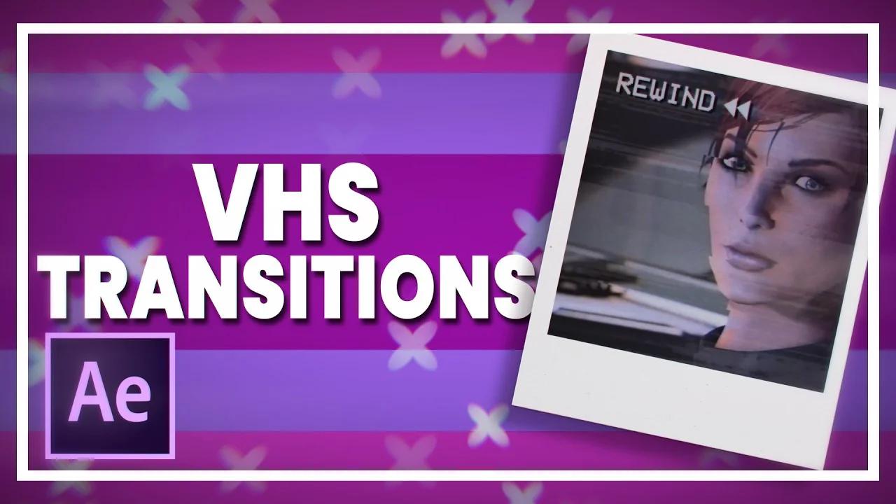 2 Custom VHS Transitions. || After Effects [Tutorial]