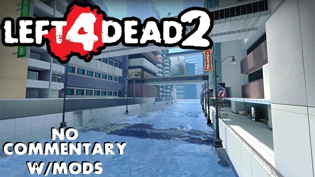 [L4D2] 2019: Anniversary Edition - No Commentary FULL Campaign w/ Mods ...