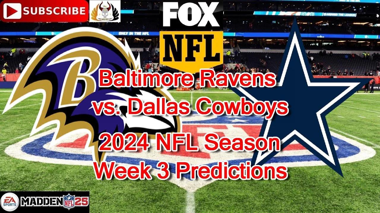 Baltimore Ravens vs. Dallas Cowboys | 2024 NFL Season Week 3 ...