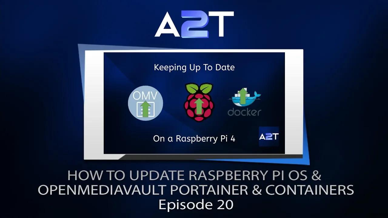 HOW TO UPDATE RASPBERRY PI OS & OPENMEDIAVAULT PORTAINER & CONTAINERS - EPISODE 20