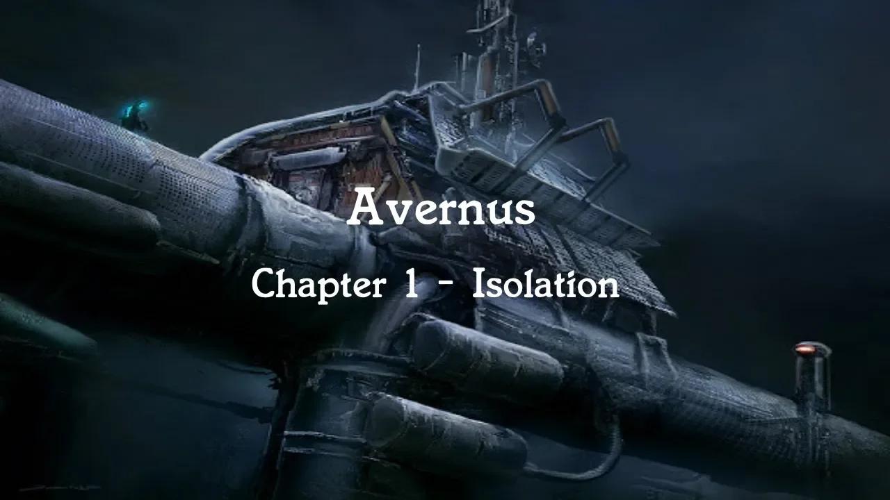 Avernus Chapter 1 Isolation