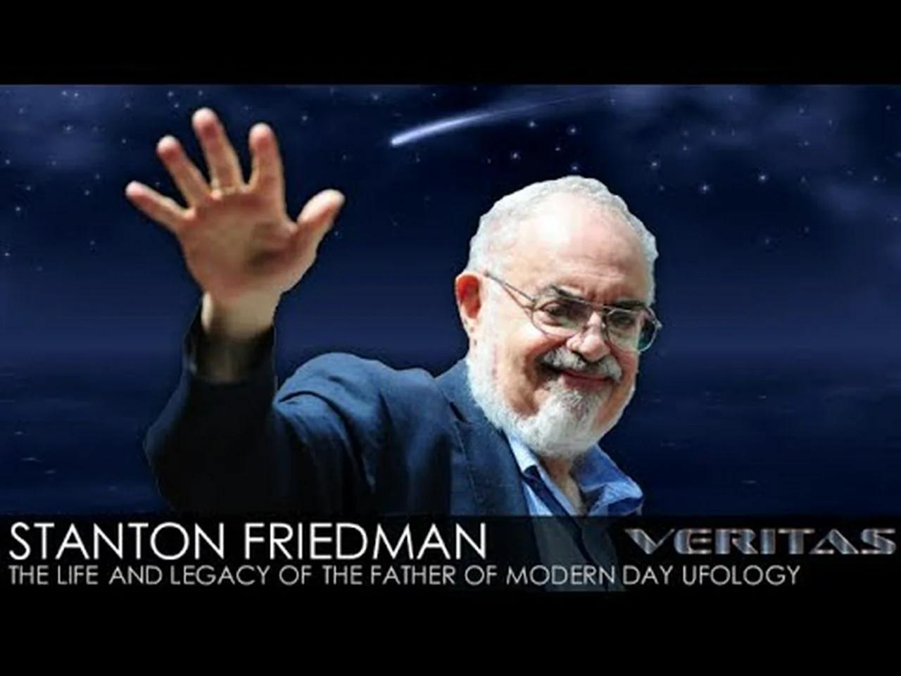 Stanton Friedman: The Life and Legacy of the Father of Modern Day Ufology