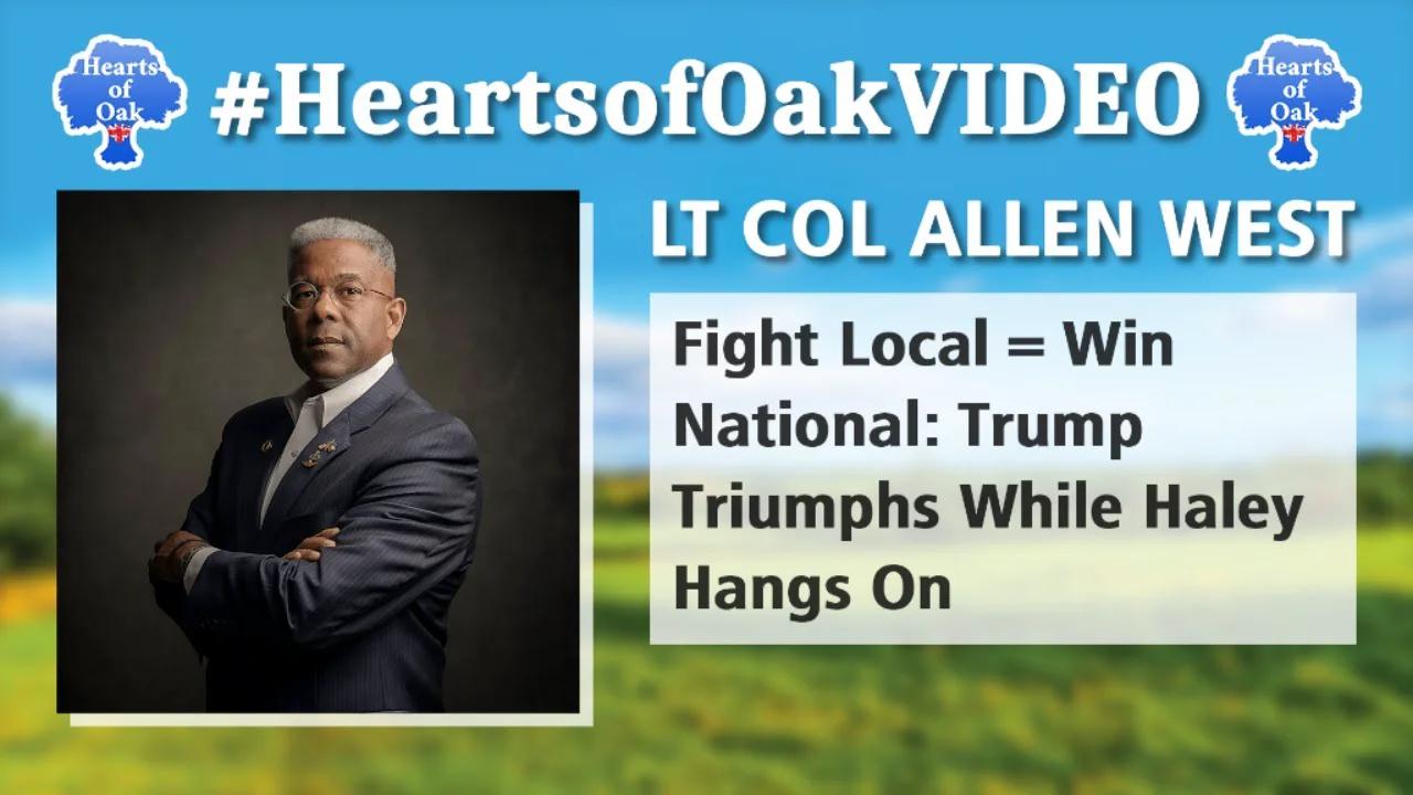 Lt Col Allen West - Fight Local=Win National: Trump Triumphs While ...