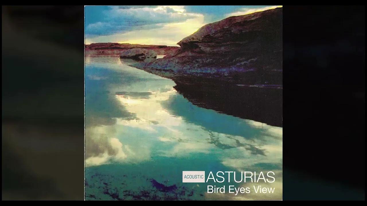 [2004] Acoustic Asturias – Bird Eyes View [Full Album]
