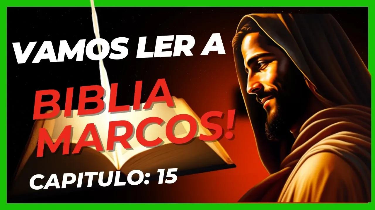 LEITURA BIBLICA!! LIVRO DE MARCOS: CAPITULO 15!! (CRUCIFICAÇÃO DE JESUS )