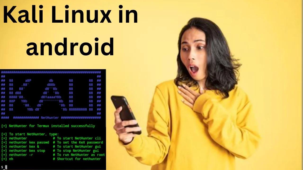 How to install Kali Linux in tab and mobile