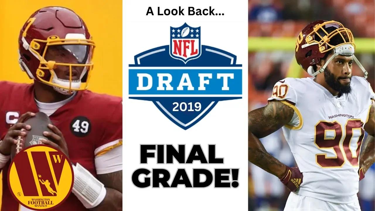 Washington Commanders' Draft Grade From 2019! The Real Grade!
