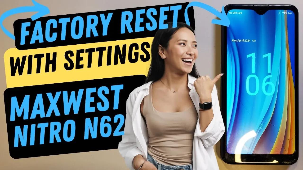 Maxwest Nitro N62 Factory Reset with Settings - Go to Settings / System ...