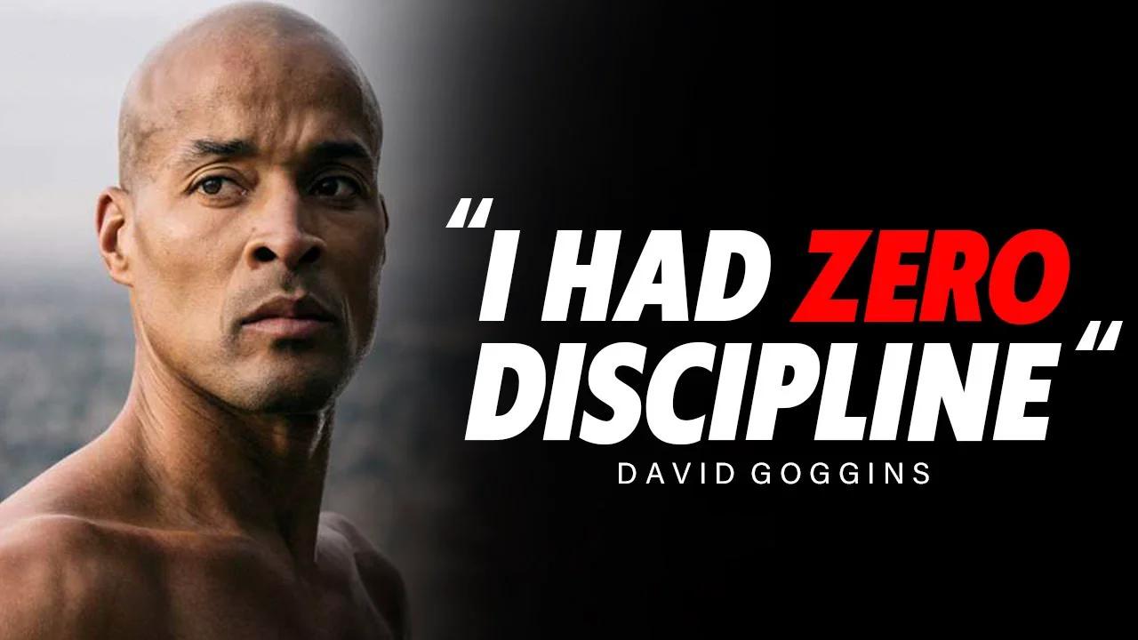 David Goggins Motivational Speech I Had Zero Discipline Think And