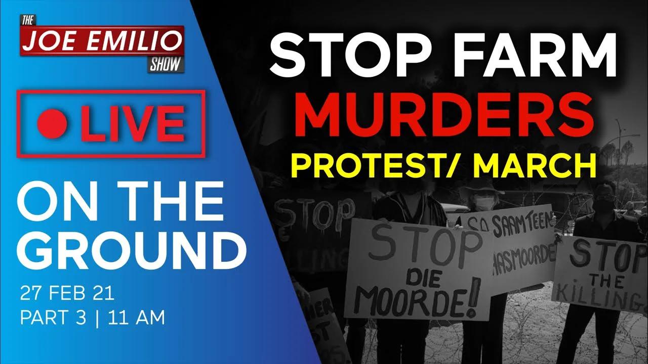 🔴 Watch LIVE: Stop Farm Murders Protest/ March | Prt 3 | 27 Feb 2021 ...