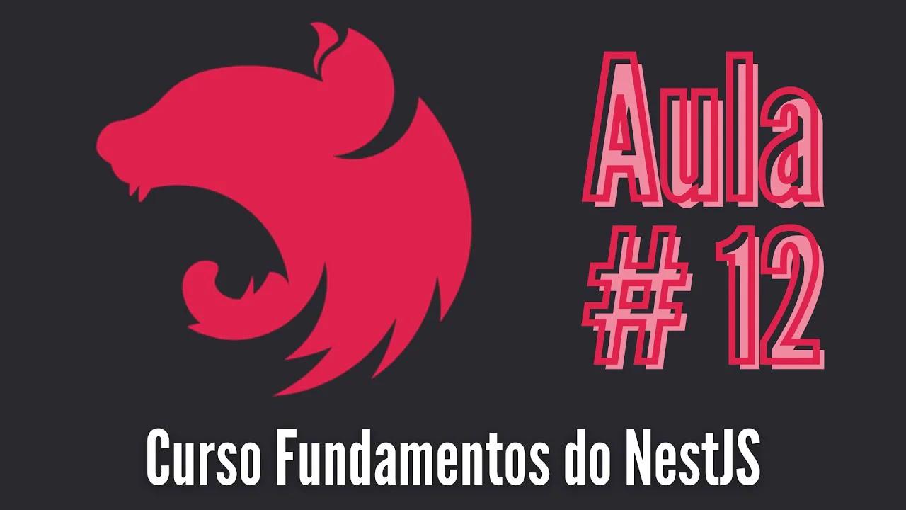 CURSO FUNDAMENTOS DO FRAMEWORK NESTJS | AULA #12 | CRIANDO DTO - DATA ...