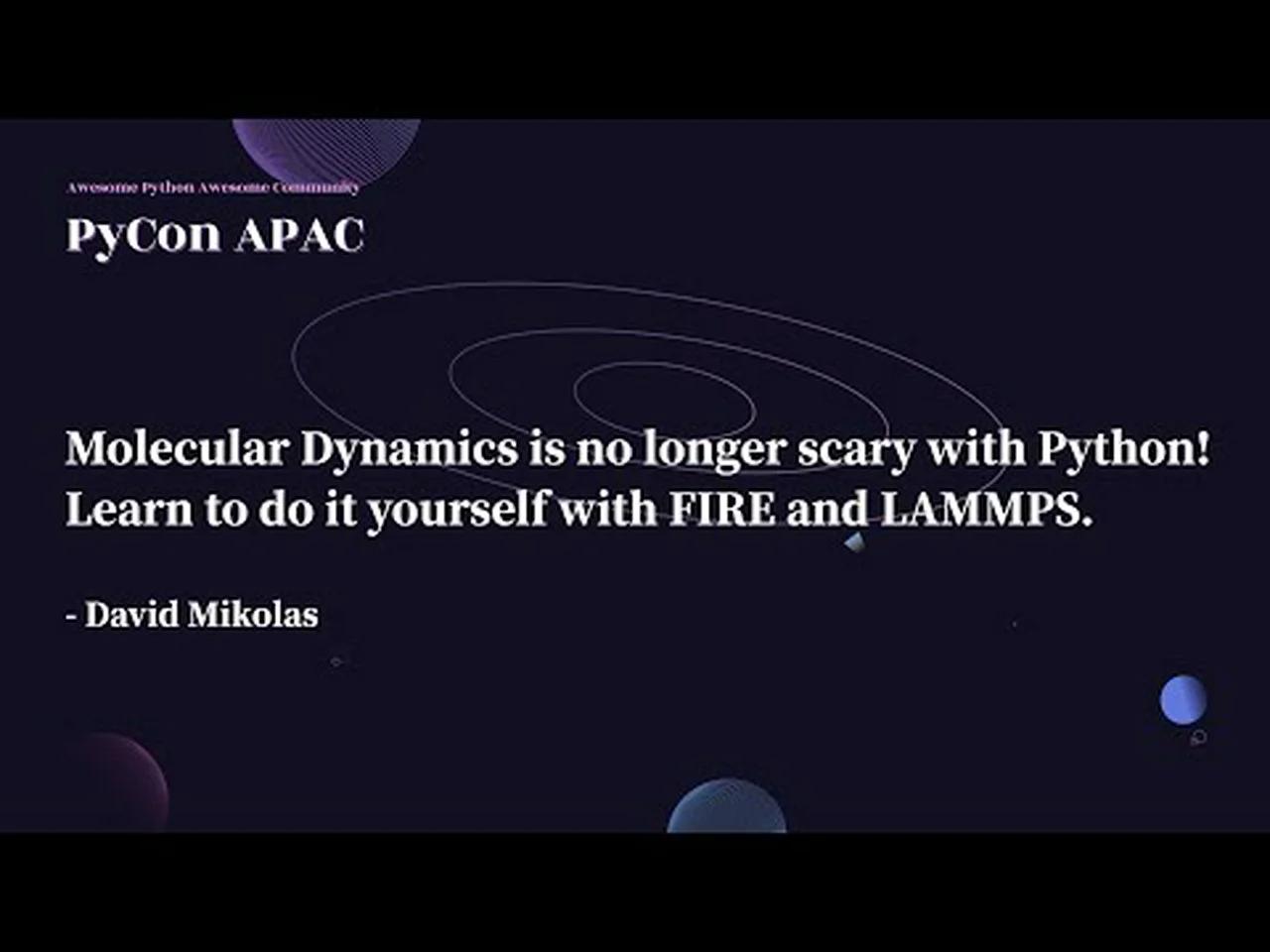 Molecular Dynamics is no longer scary with Python! Learn to do it yourself｜David Mikolas