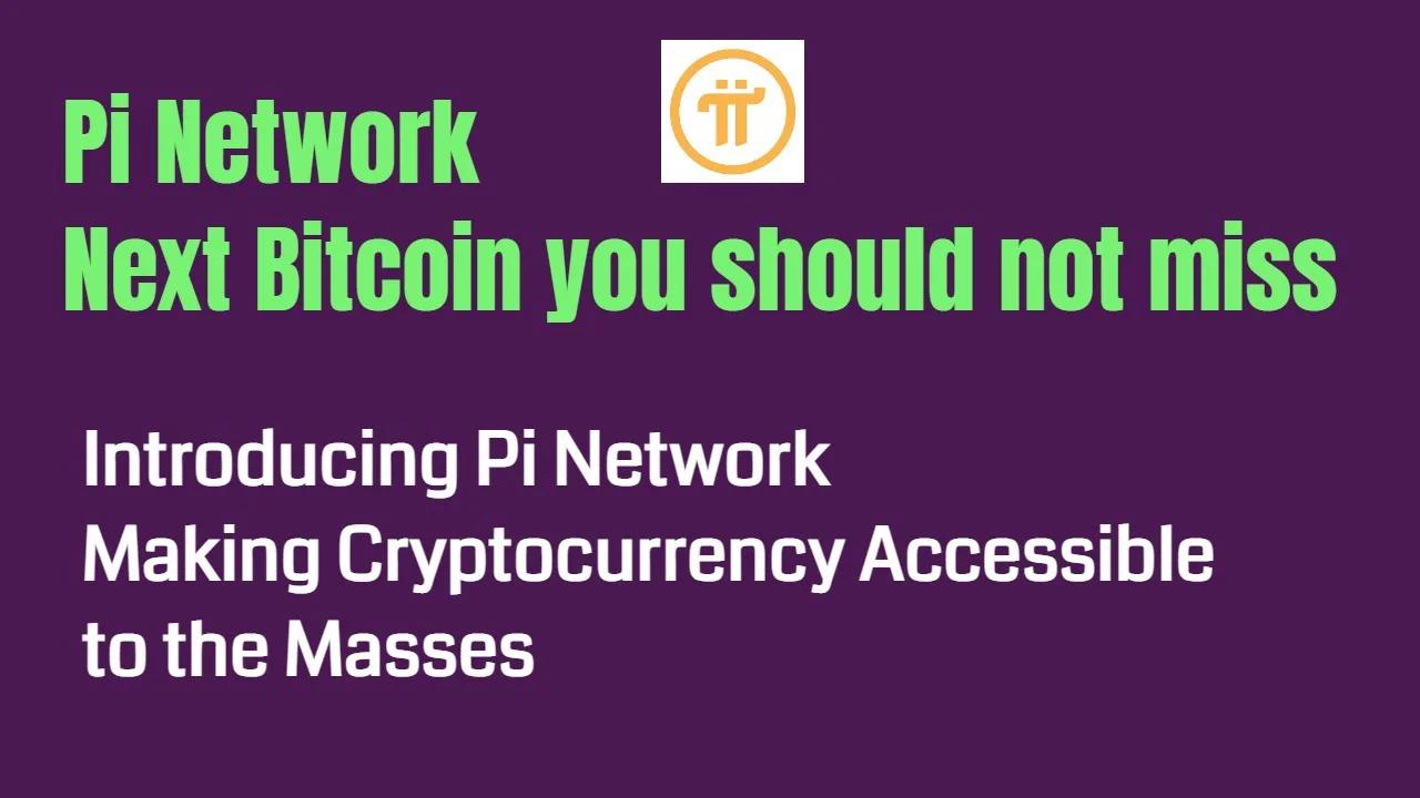 Introducing Pi Network – Making Cryptocurrency Accessible to the Masses