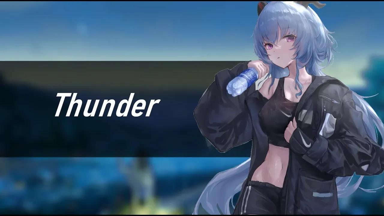 [Nightcore] - Thunder (Gabry Ponte, LUM!X, Prezioso) - (Lyrics