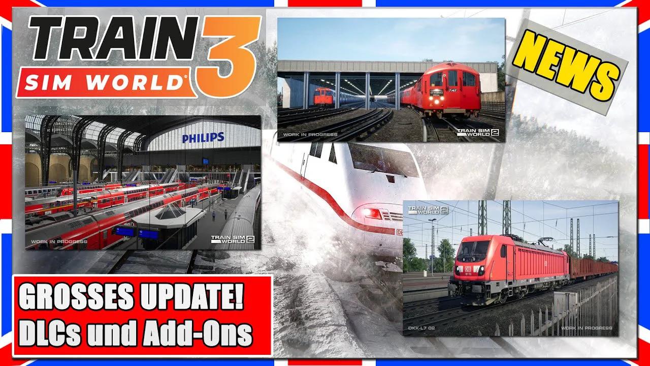 Train Sim World 3 | RELEASE | GROSSES UPDATE! | DLCs und Add-Ons | TSW 3 [News]