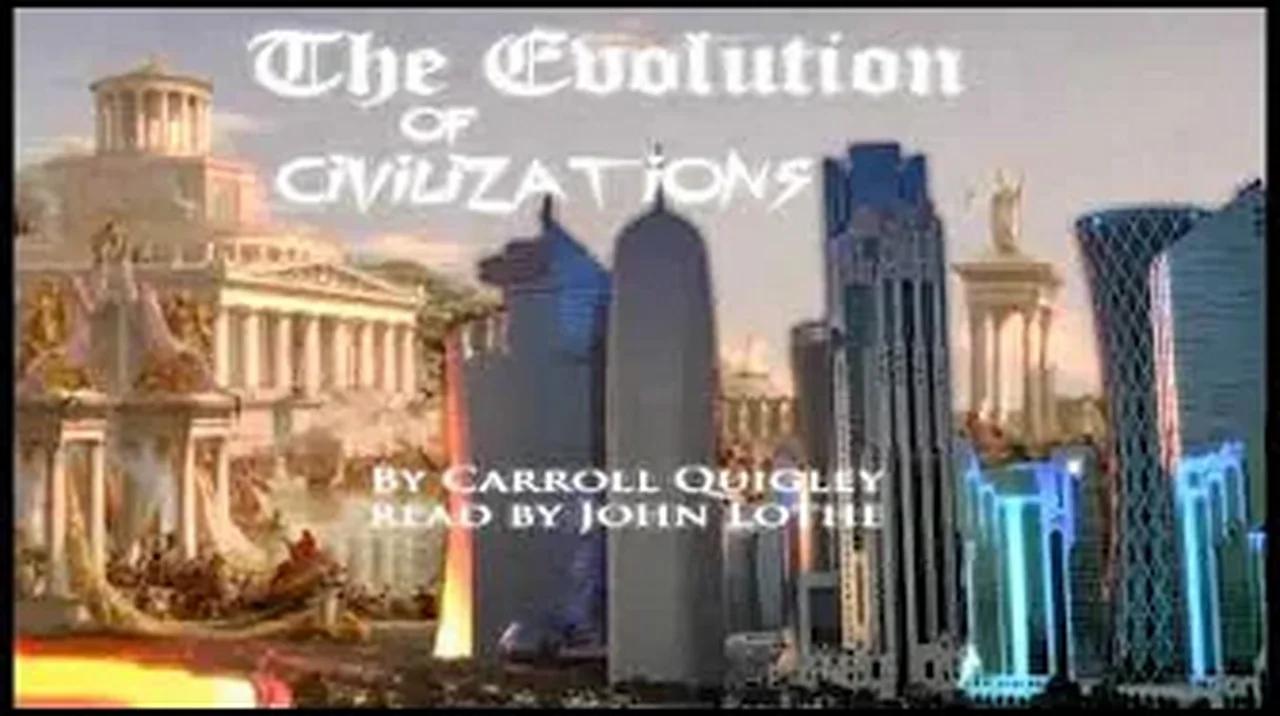 The Evolution of Civilizations By Carroll Quigley | Ch 6