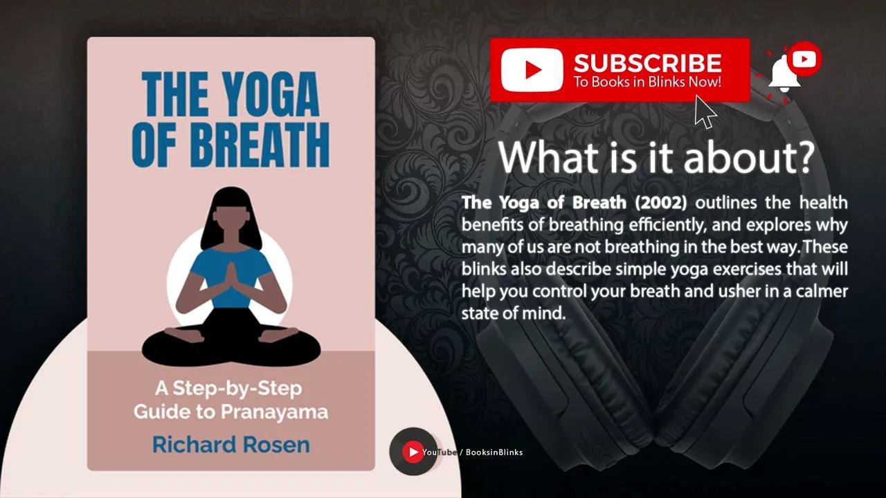 The Yoga Of Breath by Richard Rosen (Free Summary)