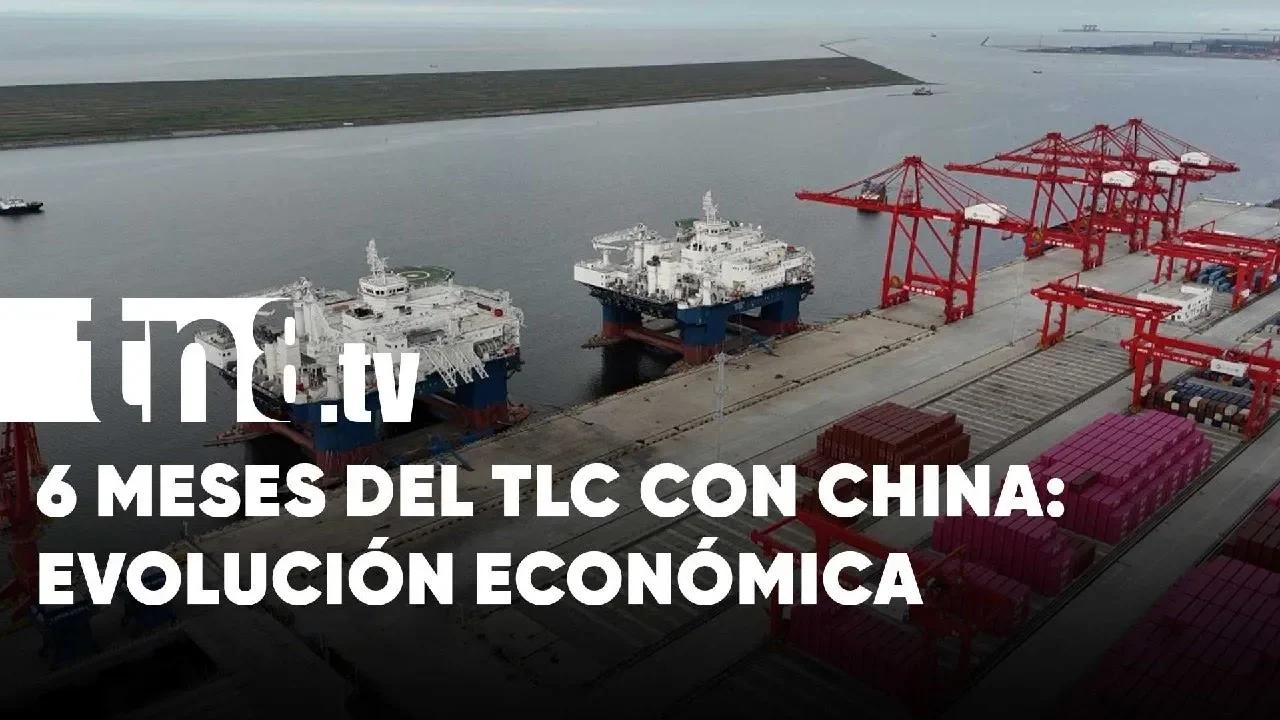6 meses del TLC con China: gran despegue comercial de Nicaragua