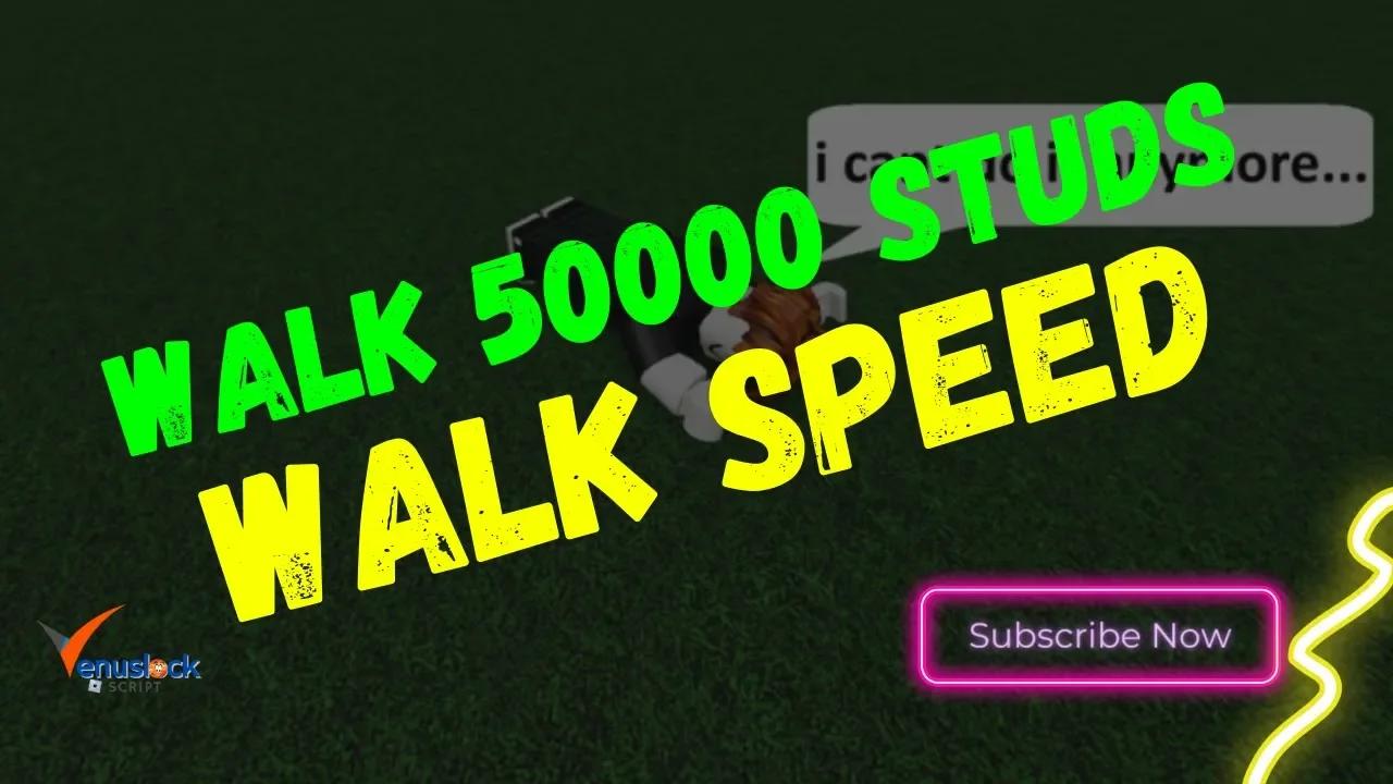 Walk 50000 Studs For Nothing Script Roblox🎯SPEED WALK🎯NO DRAIN