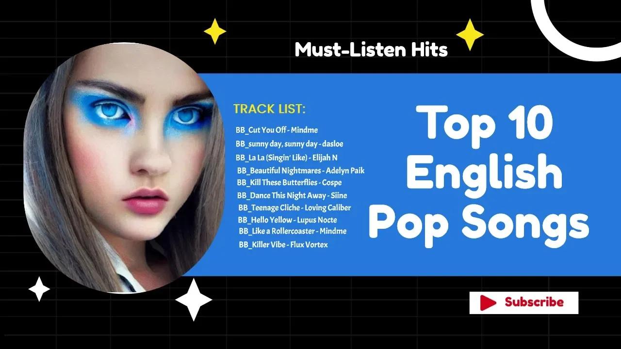 Top 10 English Pop Songs Of 2022 2023 тшш Best Pop Music Playlist On