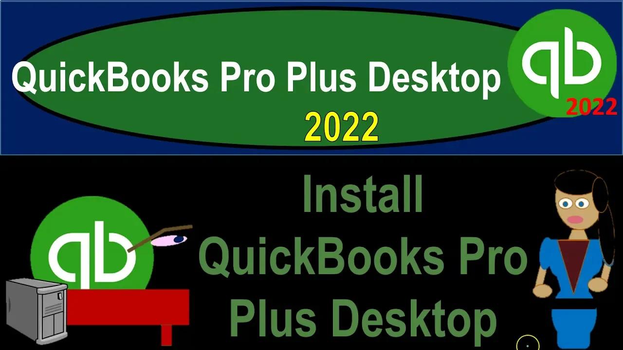 Install QuickBooks Pro Plus Desktop 1015 QuickBooks Pro Desktop 2022