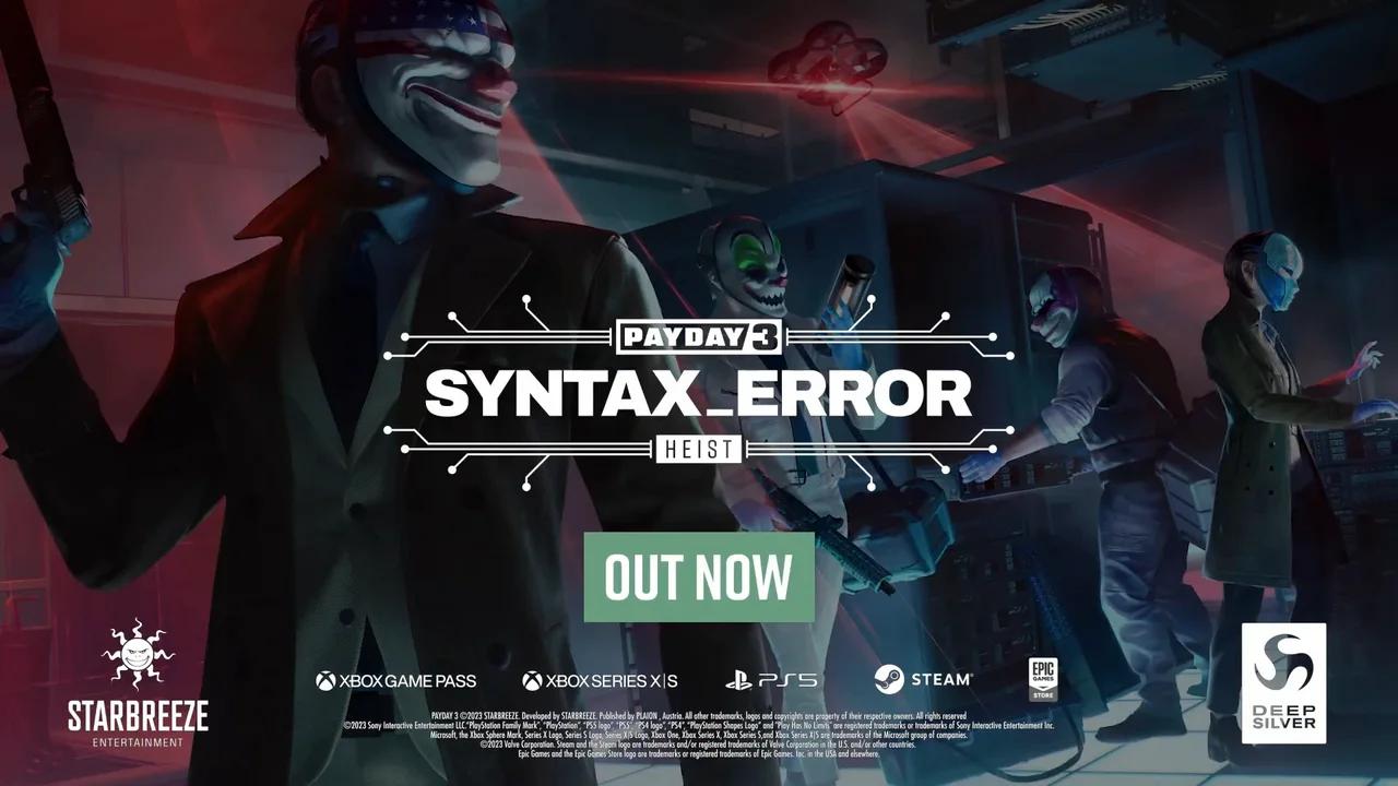 Payday 3 - Official 'Chapter 1 Syntax Error' Launch Trailer