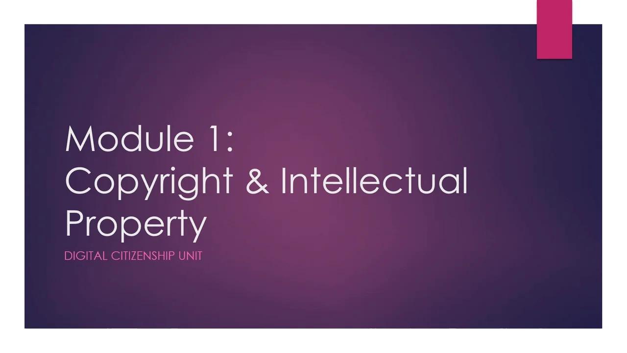 Module 1 - Intellectual Property and Copyright