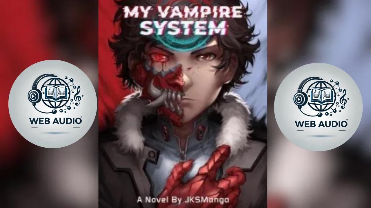 My Vampire System| Chapter 1 to 500 | P 2 of 5 | Audiobook | high ...