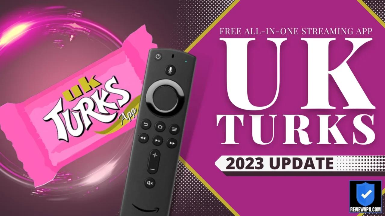 UK Turks App - Free All-in-One Streaming App! (Install on Firestick ...