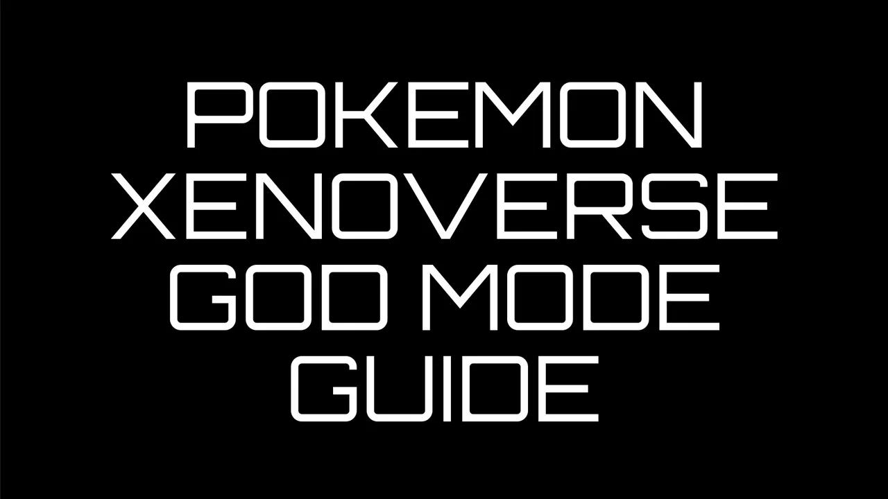 Pokemon Xenoverse God Mode Guide