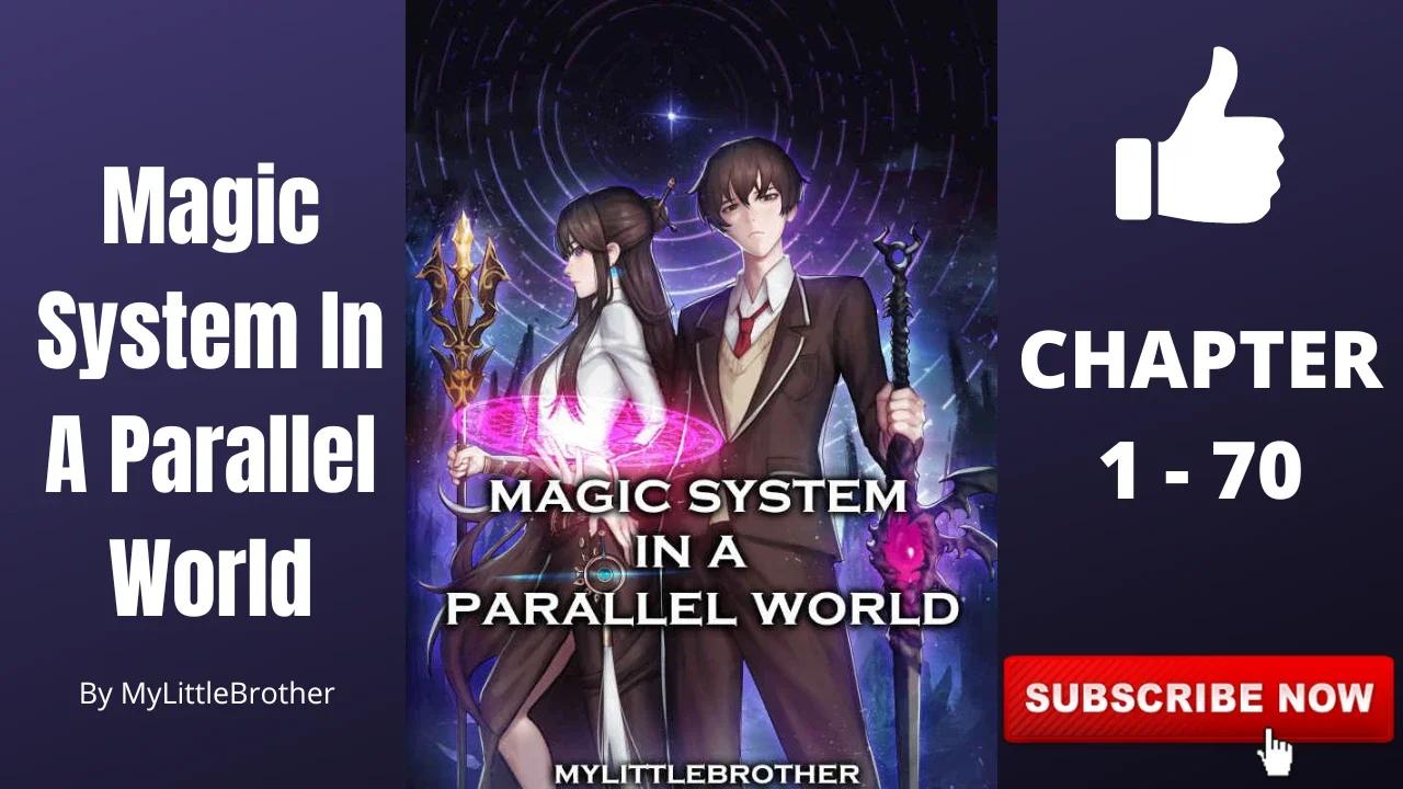 Magic System in a Parallel World Chapter 1 to 70