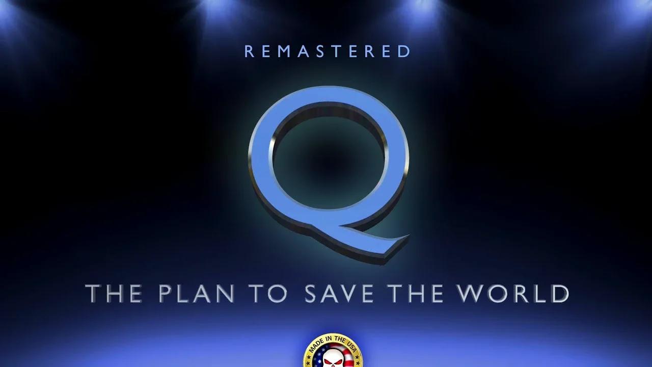 Q: The Plan to Save the World (Remastered) - By Joe M